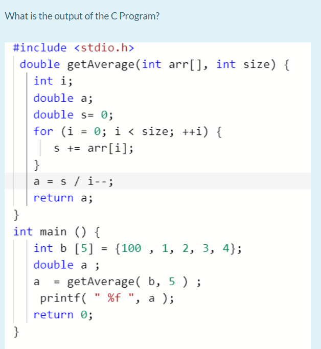 Solved What is the output of the C Program? #include double | Chegg.com