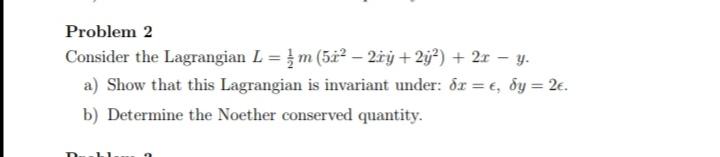Solved Problem 2 Consider the Lagrangian | Chegg.com