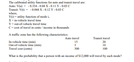 Solved The calibrated utility functions for auto and transit | Chegg.com