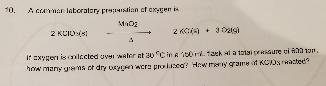 Solved 10. A common laboratory preparation of oxygen is MnO2 | Chegg.com