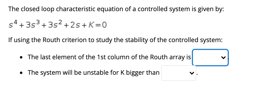 Solved The closed loop characteristic equation of a | Chegg.com