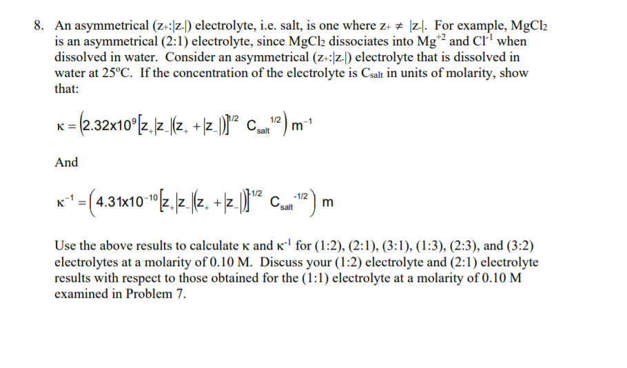 Solved 8. An asymmetrical (z+:/z.) electrolyte, i.e. salt, | Chegg.com