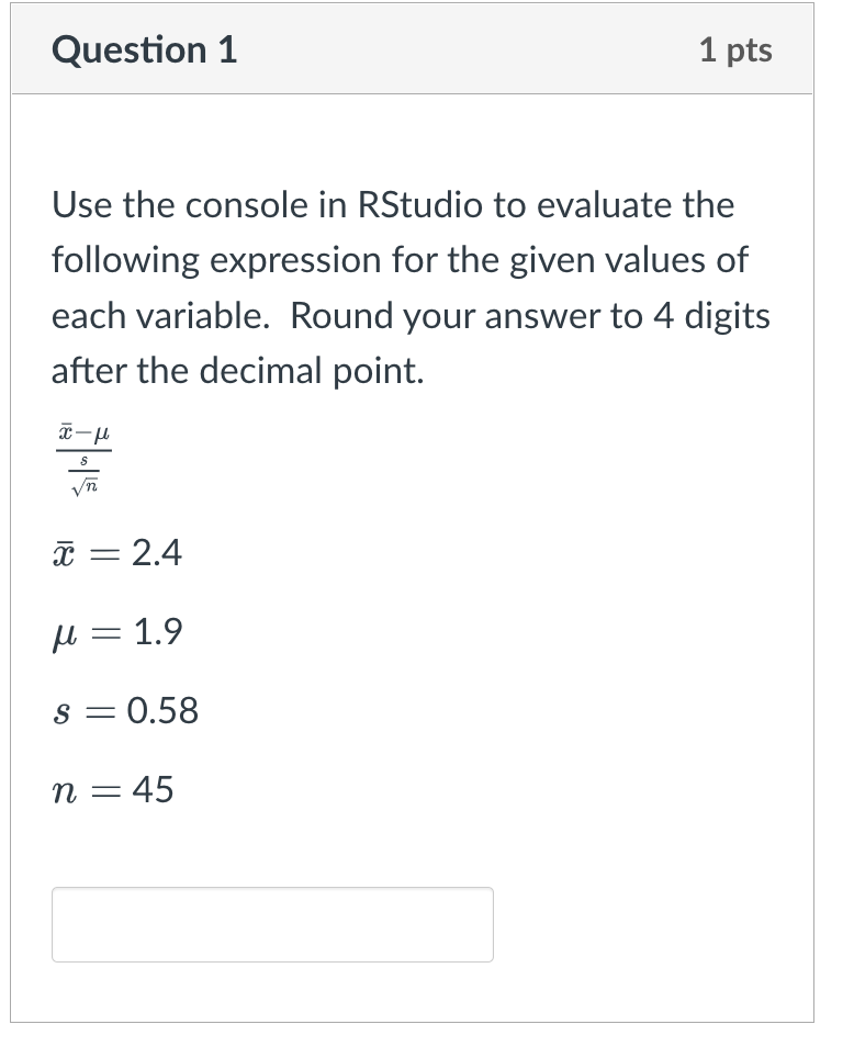 Solved Use the console in RStudio to evaluate the following | Chegg.com