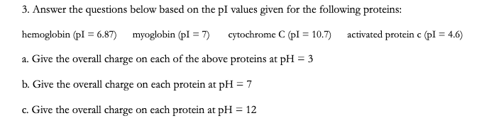 Solved 3. Answer the questions below based on the pI values | Chegg.com