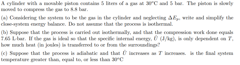 Solved A cylinder with a movable piston contains 5 liters of | Chegg.com