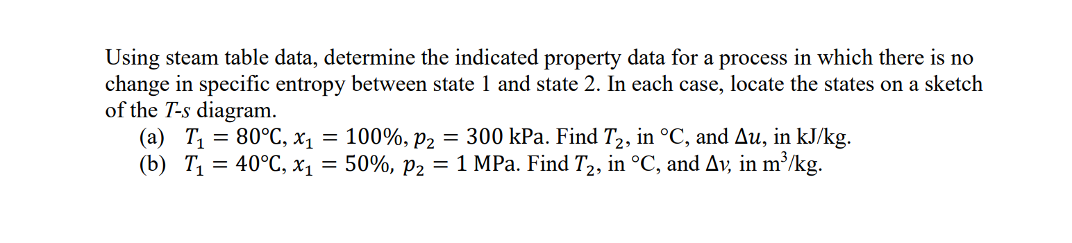 Solved Using steam table data, determine the indicated | Chegg.com