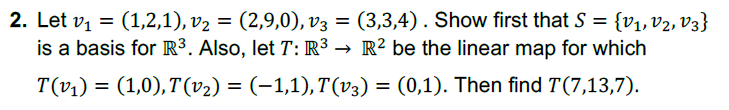 Solved 2. Let v1 = (1,2,1), v2 = (2,9,0), V3 = (3,3,4). Show | Chegg.com