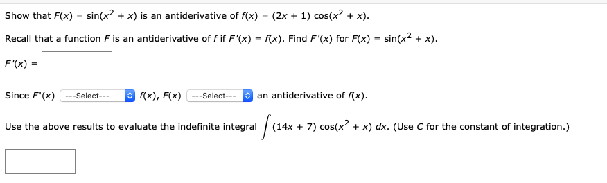 Solved Show that F(x) = sin(x2 + x) is an antiderivative of | Chegg.com