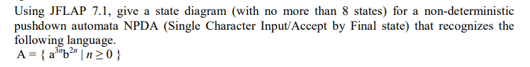 Solved Using JFLAP 7.1, give a state diagram (with no more | Chegg.com