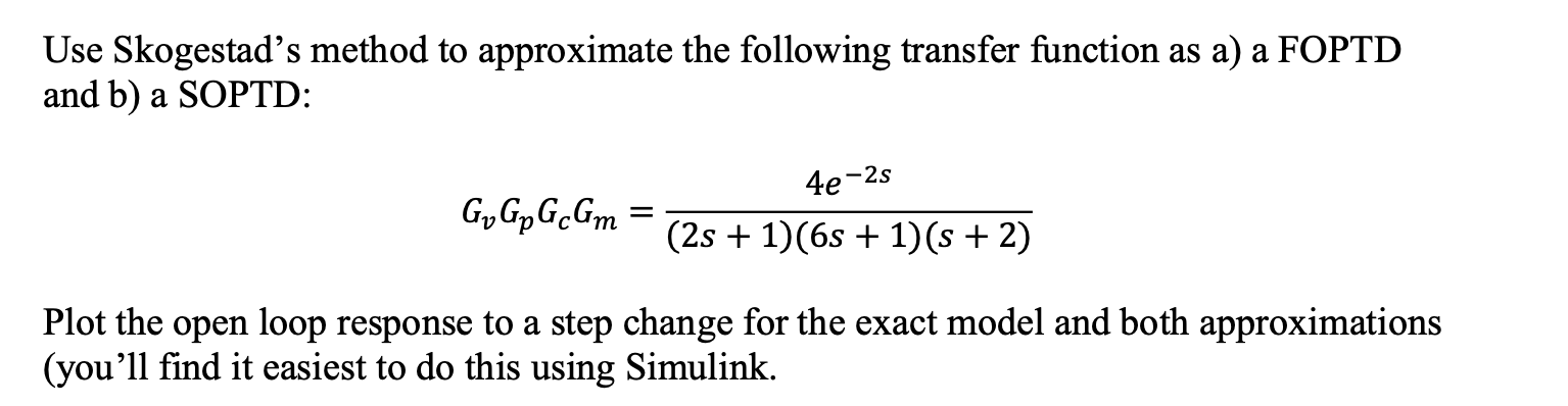 Use Skogestad's method to approximate the following | Chegg.com