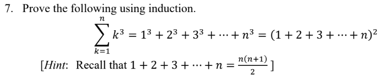 Solved 7. Prove the following using induction. | Chegg.com