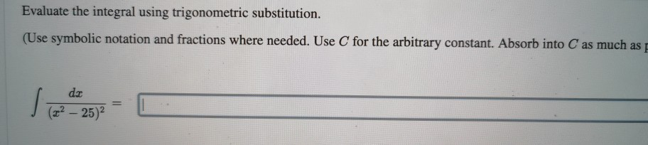 Solved Evaluate The Integral Using Trigonometric