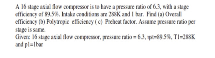 Solved A 16 stage axial flow compressor is to have a | Chegg.com