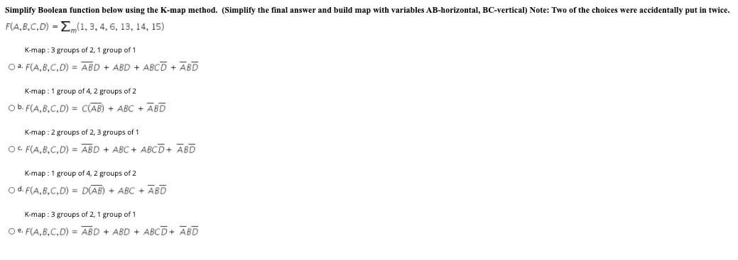 Solved Simplify Boolean function below using the K-map | Chegg.com Solved Simplify Boolean function below using the K-map | Chegg.com