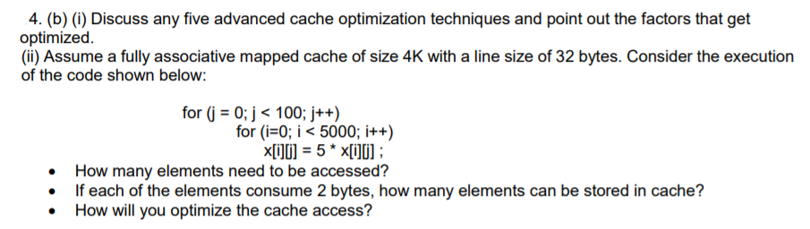 Solved 4. (b) (i) Discuss any five advanced cache | Chegg.com