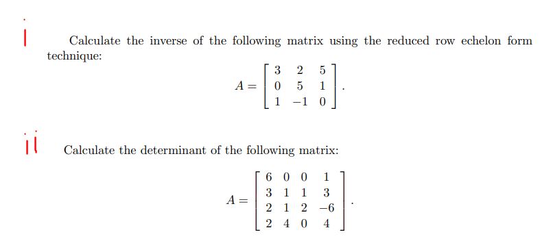 Solved Calculate the inverse of the following matrix using | Chegg.com