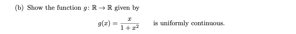 Solved 4. (continuous functions are not uniformly | Chegg.com