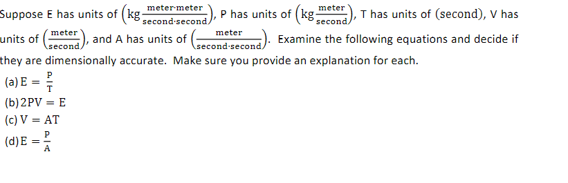 Solved Suppose E has units of (kg second second meter’meter | Chegg.com