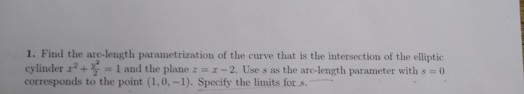 Solved 1. Find the arc-length parametrization of the curve | Chegg.com