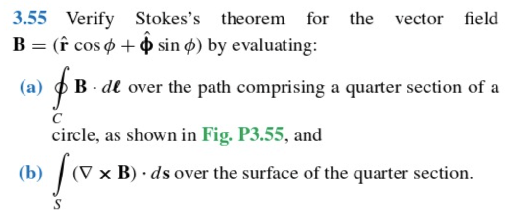 Solved 3.55 Verify Stokes's theorem for the vector field B= | Chegg.com