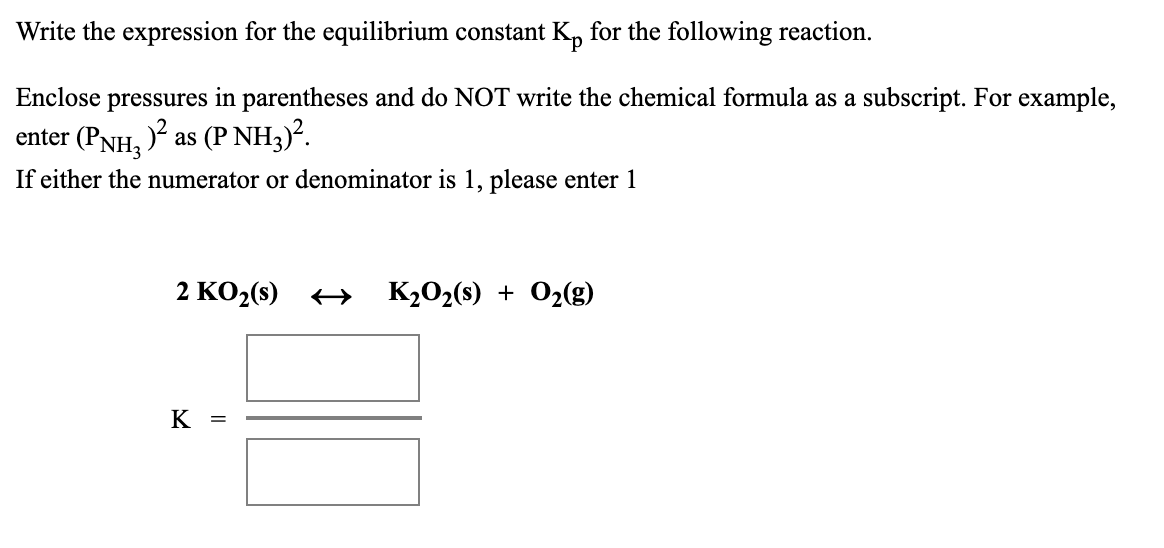 Solved Write the expression for the equilibrium constant Kp | Chegg.com