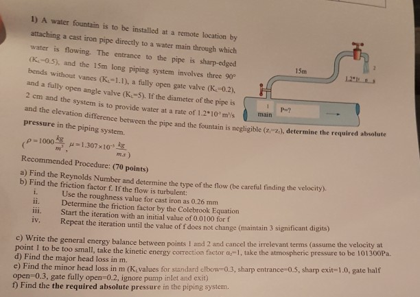 Solved 1) A water fountain is to be installed at a remote | Chegg.com