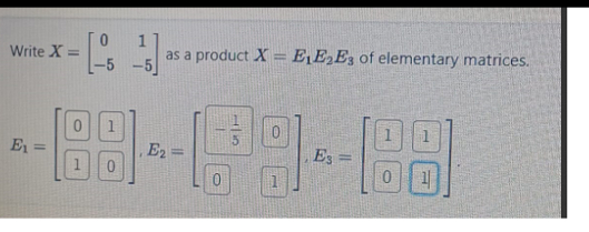 Solved Write ﻿as a product ﻿of elementary matrices.Write | Chegg.com