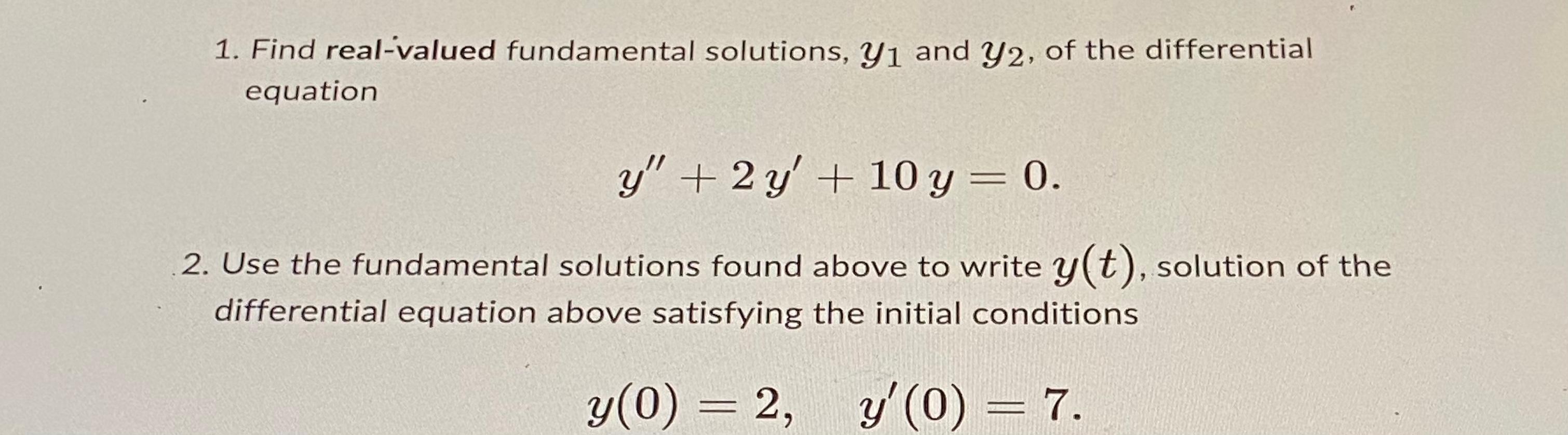 Solved 1. Find real-valued fundamental solutions, y1 and y2, | Chegg.com