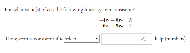 Solved For what value(s) of h is the following linear system | Chegg.com