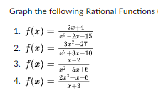 Solved Graph the following Rational Functions 1. f(x) = 2. | Chegg.com