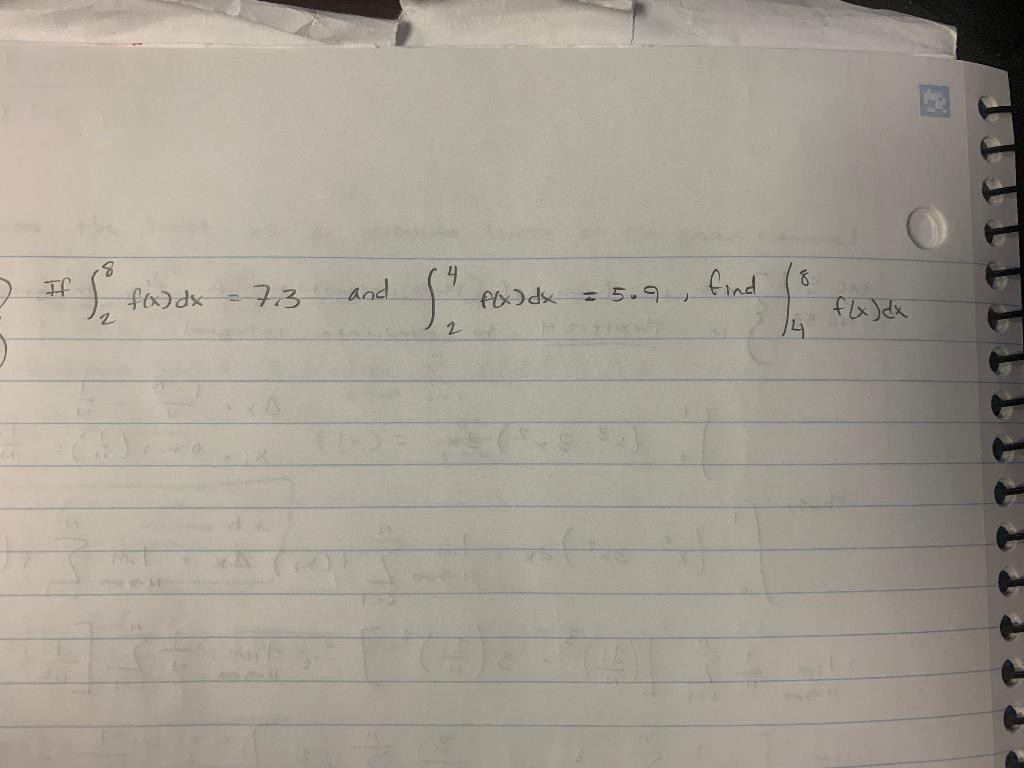 Solved If ∫28f(x)dx=7.3 and ∫24f(x)dx=5.9, find ∫48f(x)dx | Chegg.com