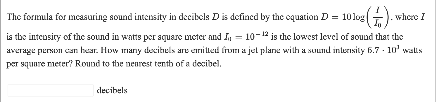 Solved (7.). = The formula for measuring sound intensity in | Chegg.com