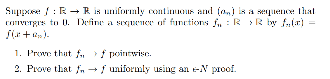 Solved Suppose f: R + R is uniformly continuous and (an) is | Chegg.com
