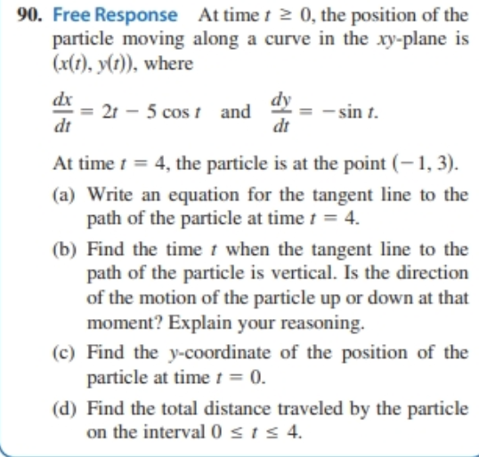 Solved 90. Free Response At time > 0, the position of the | Chegg.com