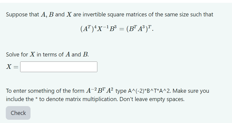 Solved Suppose that A,B and X are invertible square matrices | Chegg.com