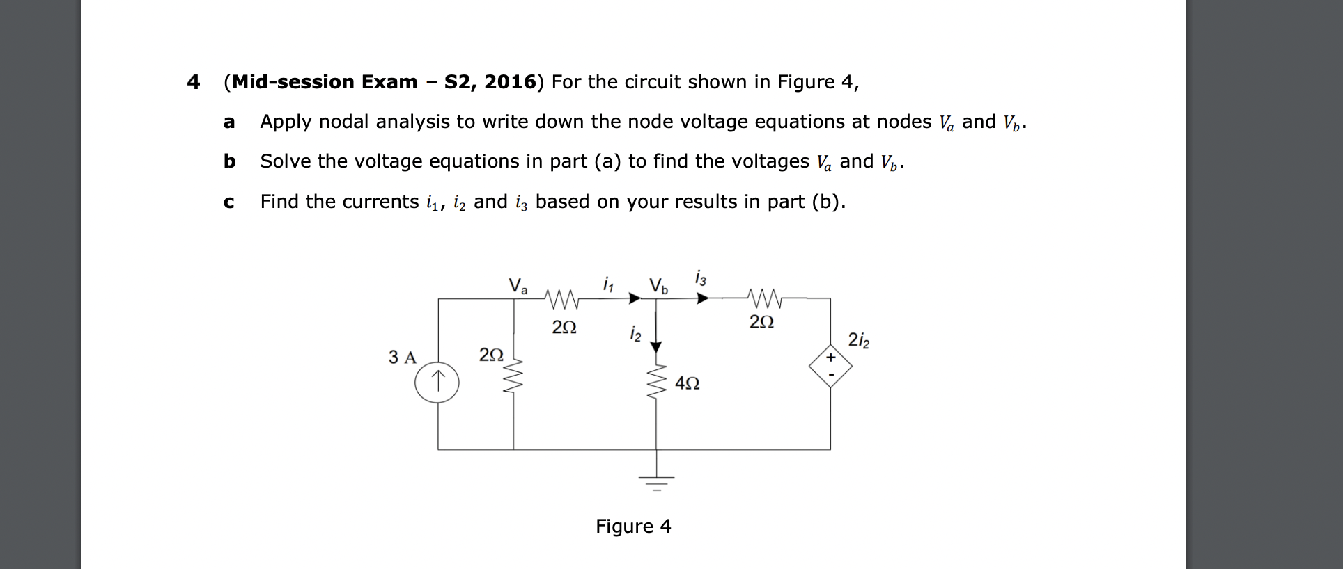 4 (Mid-session Exam - ﻿S2, 2016) ﻿For the circuit | Chegg.com