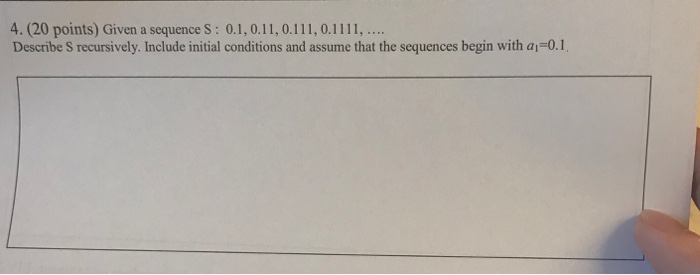Solved 4. (20 points) Given a sequence S: 0.1, 0.11, 0.111, | Chegg.com