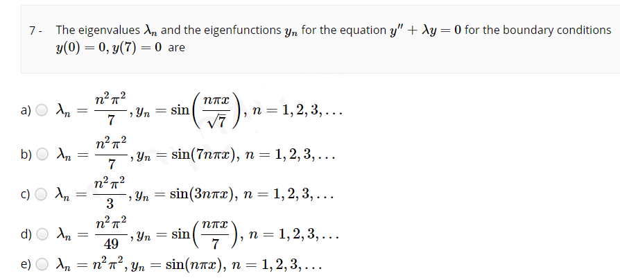 Solved 7- The eigenvalues λn and the eigenfunctions yn for | Chegg.com