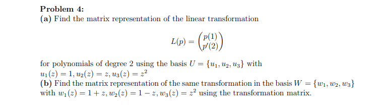 Solved Problem 4: (a) Find the matrix representation of the | Chegg.com