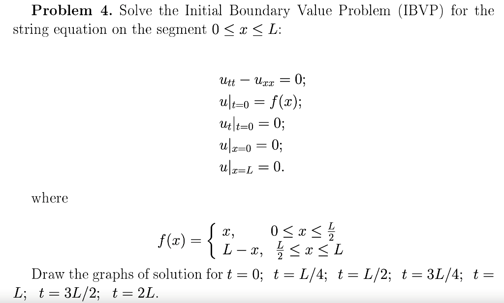 Solved Problem 4. Solve the Initial Boundary Value Problem | Chegg.com