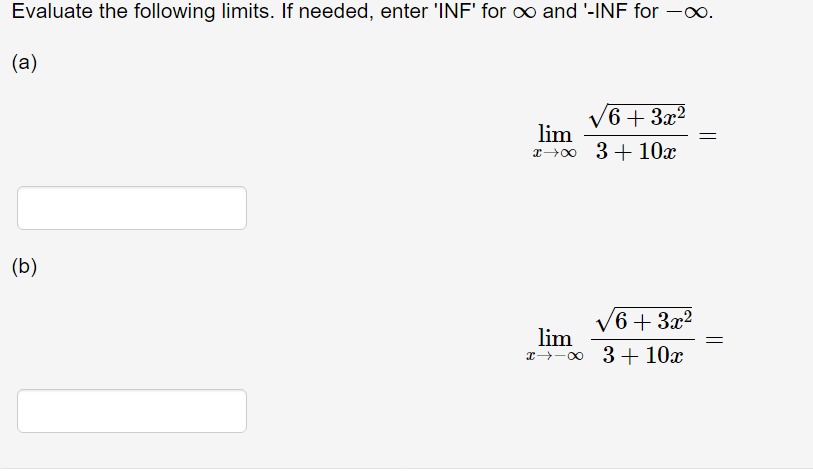 Solved Evaluate the following limits. If needed, enter 'INF' | Chegg.com