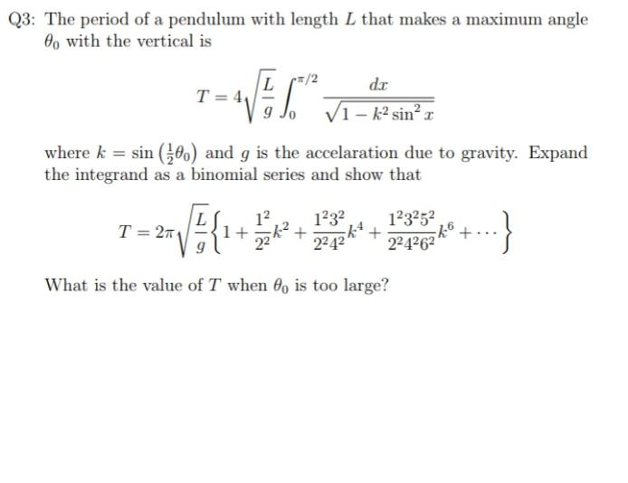 Solved Q3: The period of a pendulum with length L that makes | Chegg.com