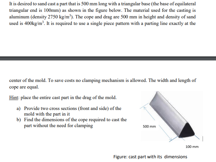 Solved It is desired to sand cast a part that is 500 mm long | Chegg.com