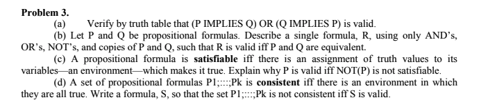 Solved (a) Problem 3. Verify by truth table that (P IMPLIES | Chegg.com