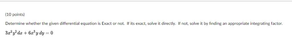 Solved (10 points) Determine whether the given differential | Chegg.com