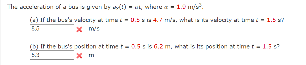 The acceleration of a bus is given by ax(t)=αt, where | Chegg.com