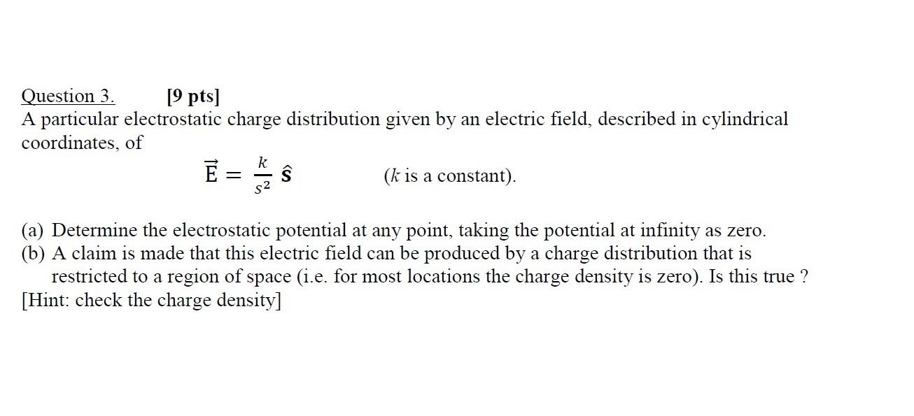 Solved Question 3. [9 pts] A particular electrostatic charge | Chegg.com
