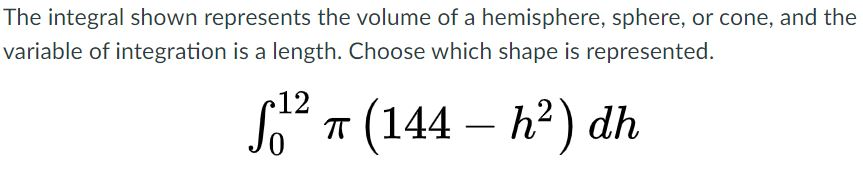 Solved The integral shown represents the volume of a | Chegg.com