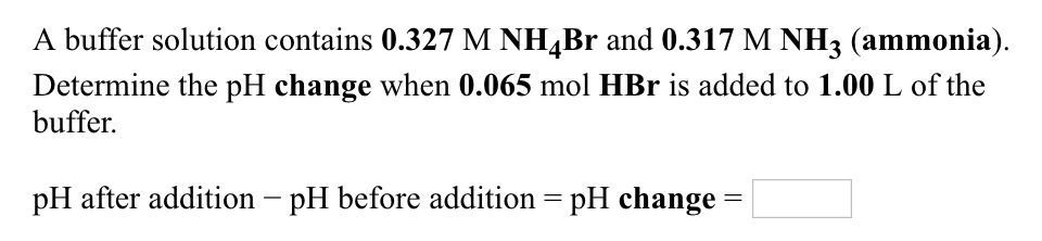 Solved A buffer solution contains 0.327 M NH4Br and 0.317 M | Chegg.com
