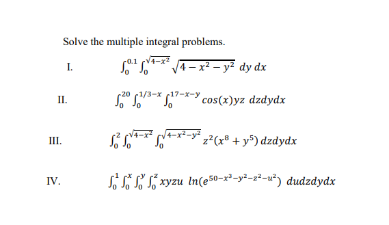 Solved Solve the multiple integral problems. 0.1 cv4-12 П. | Chegg.com